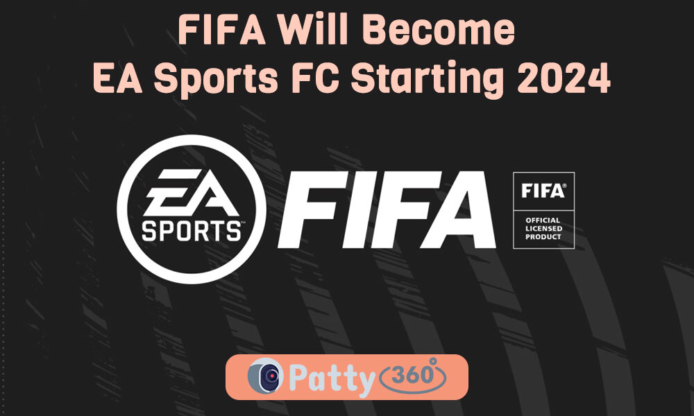 FIFA Will Become EA Sports FC Starting 2024 - Patty360