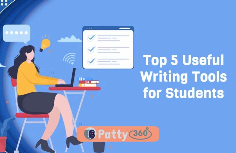Top 5 Useful Writing Tools for Students - Patty360